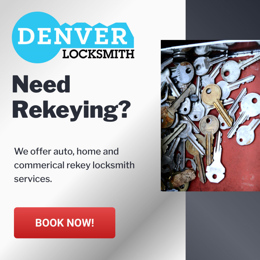 Lock Rekeying - Denver Locksmith
